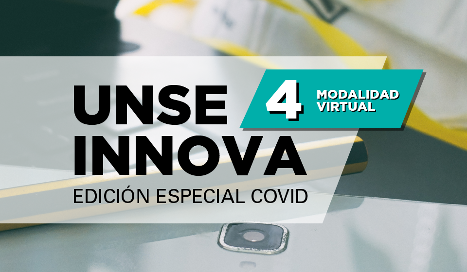 UNSE INNOVA 4 EDICIÓN ESPECIAL COVID - SVyTT UNSE